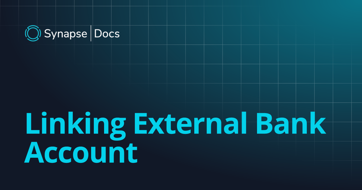 Linking External Bank Account | Synapse Linking External Bank Account | Synapse